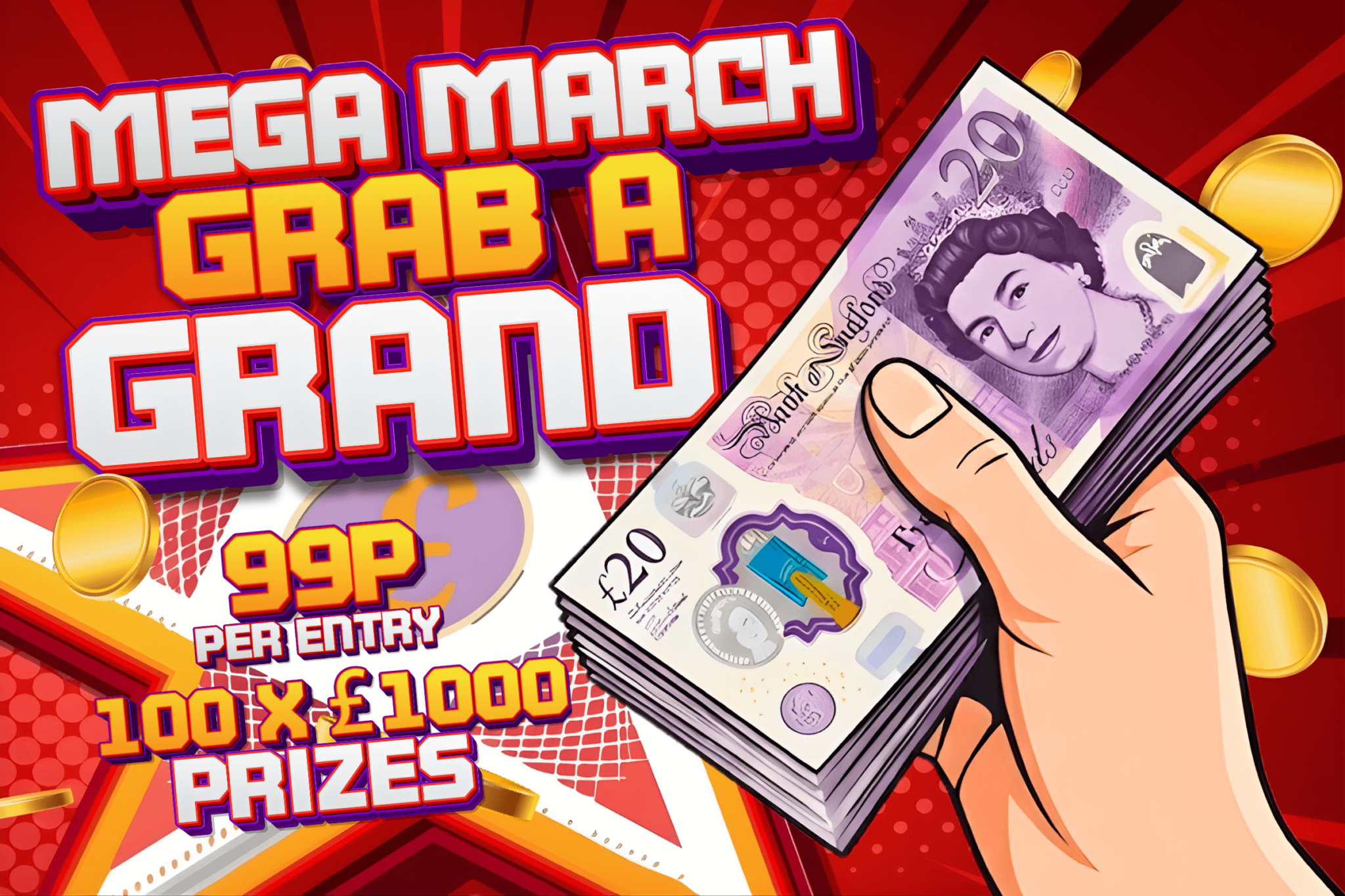 Mega March Grab a Grand £100k Instant Win! - Redline Competitions